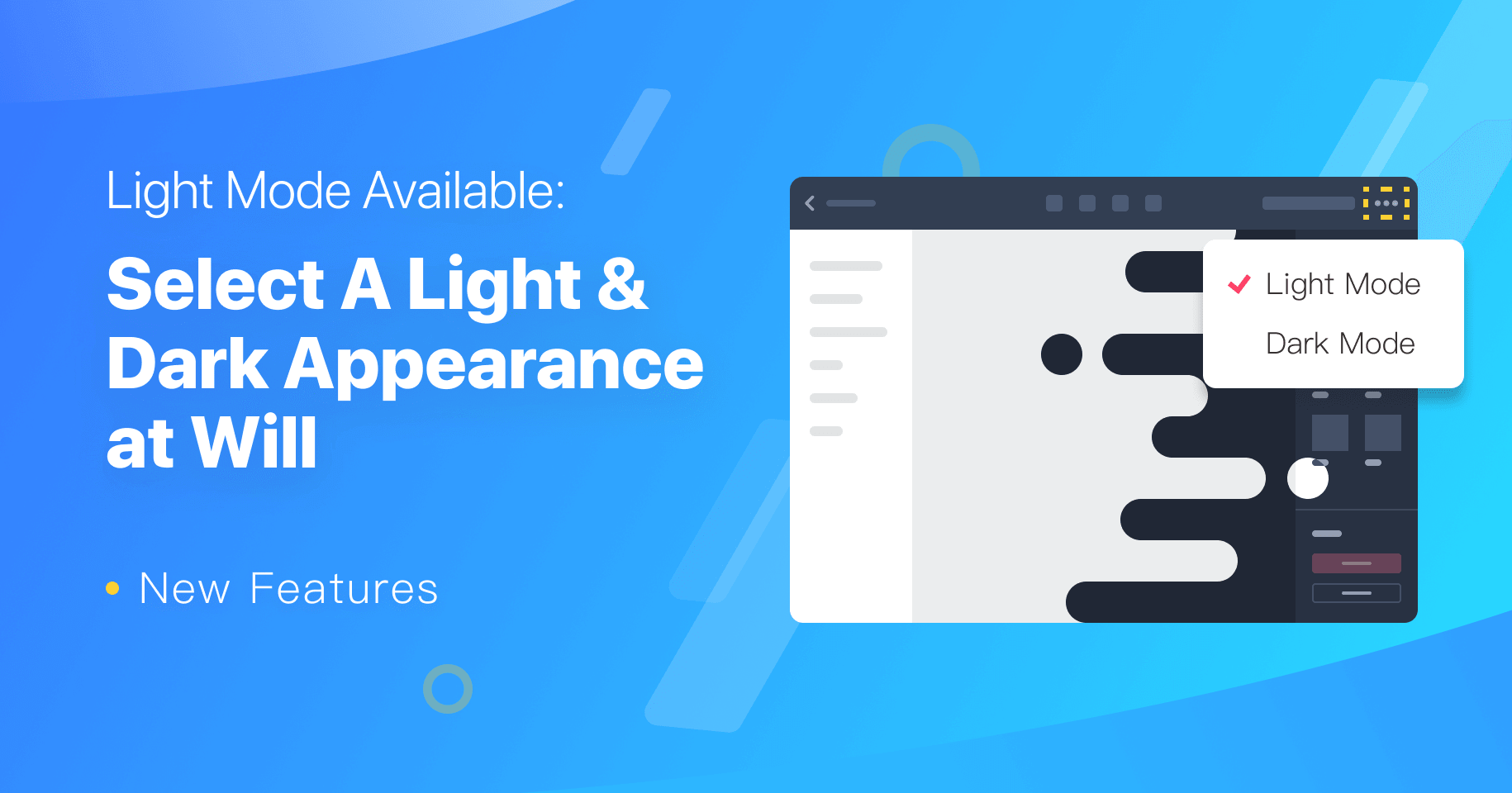 Light Mode Available: Select A Light & Dark Appearance at Will