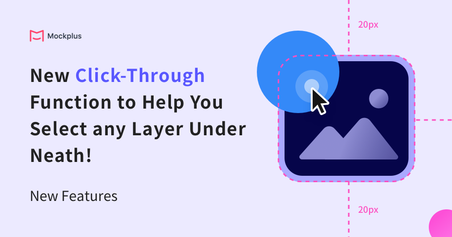 New Click-Through Function Helps You Select any Layer Underneath!