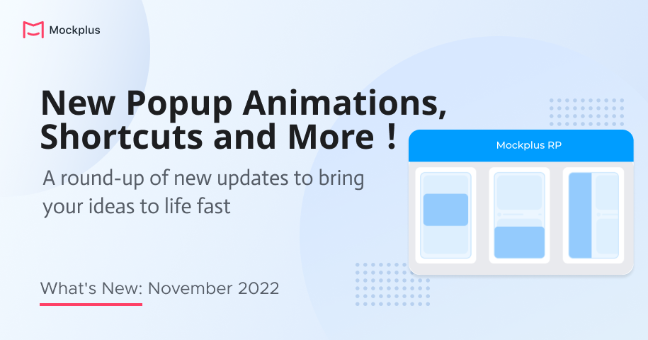 New Popup Animations, Shortcuts and More